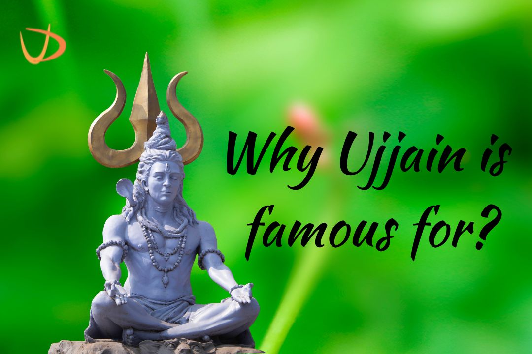 Why Ujjain is Famous? - Ujjain Darshan